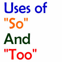 Uses of 'So' and 'Too' - English Learn Site