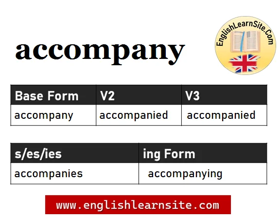 Accompany V1 V2 V3, Accompany Past and Past Participle Form Tense Verb ...