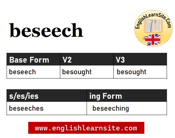 Beseech V1 V2 V3, Beseech Past and Past Participle Form Tense Verb 1 2 ...