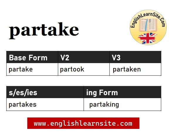 Partake V1 V2 V3, Partake Past and Past Participle Form Tense Verb 1 2 ...