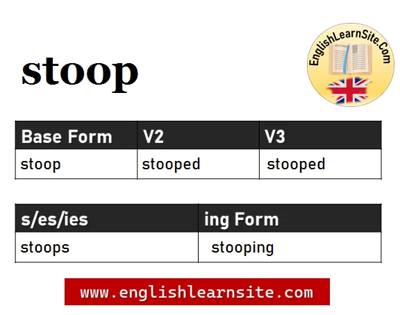 Stoop V1 V2 V3, Stoop Past and Past Participle Form Tense Verb 1 2 3 ...